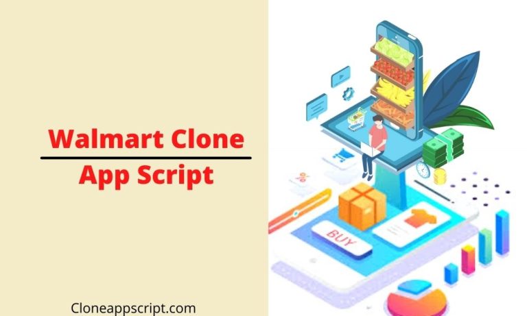 Walmart Clone App Script: Build Online E - Store to Lead Retail Industry